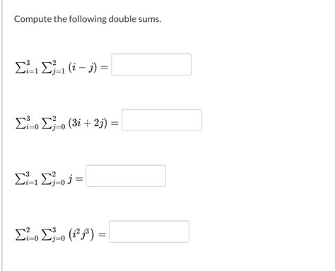 Solved Compute The Following Double Sums ΣΣ1 Σ Σo
