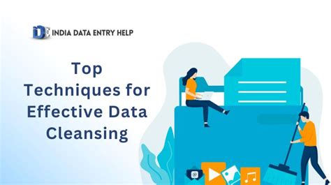 Top Techniques For Effective Data Cleansing