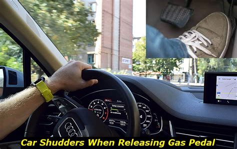 Car Shudders When Taking Foot Off Accelerator – What's Wrong?