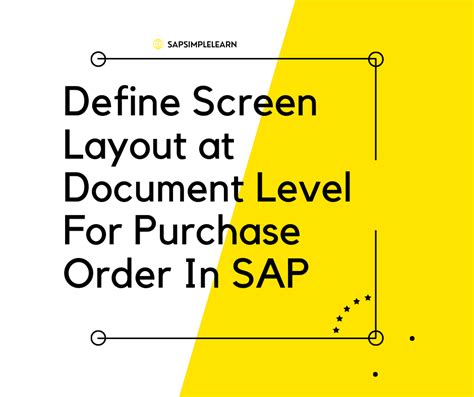 Define Screen Layout At Document Level For Purchase Order In Sap