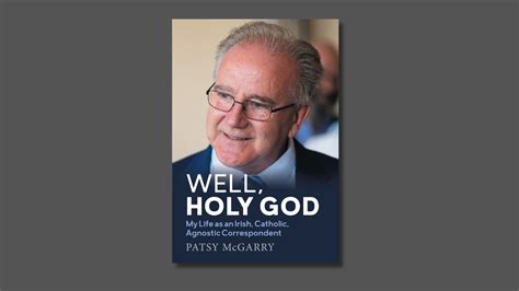 Well Holy God By Patsy Mcgarry—read An Extract Books Ireland