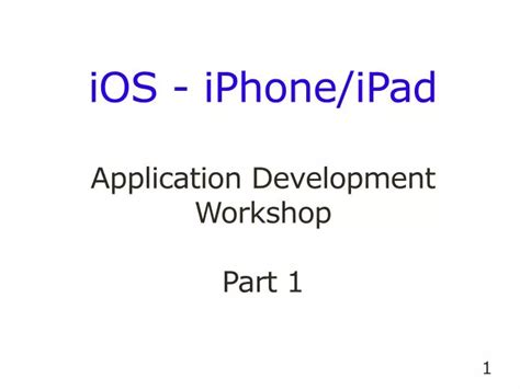 PPT IOS IPhone IPad Application Development Workshop Part PowerPoint Presentation ID