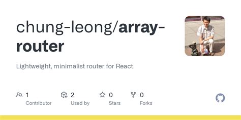Github Chung Leongarray Router Lightweight Minimalist Router For React