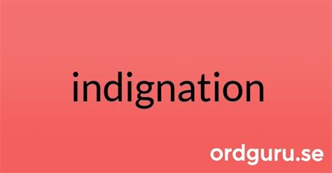 Synonymer Till Indignation Ordguru