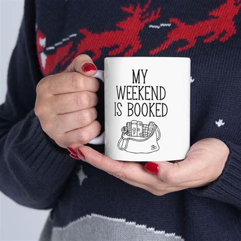 Book Lover Mug My Weekend Is Booked White Ceramic Coffee Mug Etsy