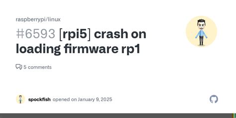 Rpi5 Crash On Loading Firmware Rp1 · Issue 6593 · Raspberrypilinux