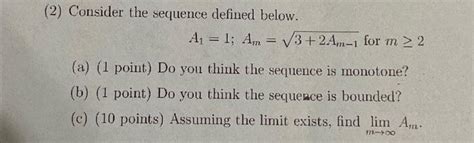 Solved (2) Consider the sequence defined below. | Chegg.com