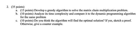 Solved 2 35 Points A 15 Points Develop A Greedy