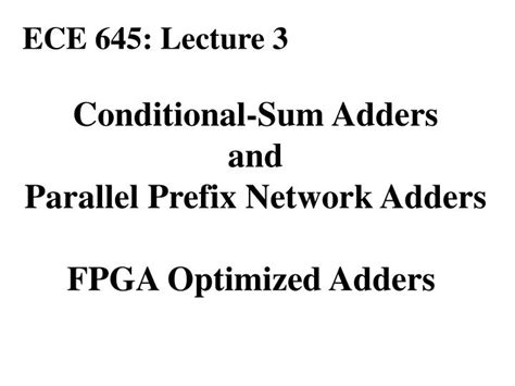 PPT Conditional Sum Adders And Parallel Prefix Network Adders FPGA Optimized Adders PowerPoint