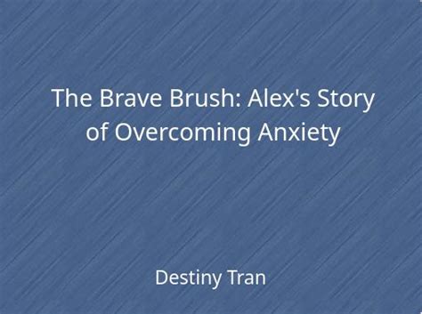 The Brave Brush Alexs Story Of Overcoming Anxiety Free Stories Online Create Books For