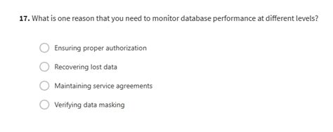 Solved What Is One Reason That You Need To Monitor Database