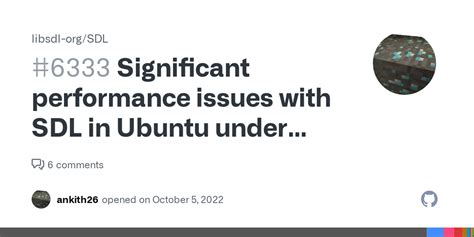 Significant Performance Issues With SDL In Ubuntu Under WSL2 WSLg Issue 6333 Libsdl Org SDL