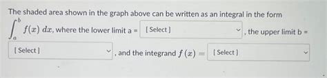 Solved In Questions And Consider The Shaded Area Shown Chegg