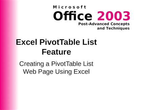 Ppt Office 2003 Post Advanced Concepts And Techniques M I C R O S O F