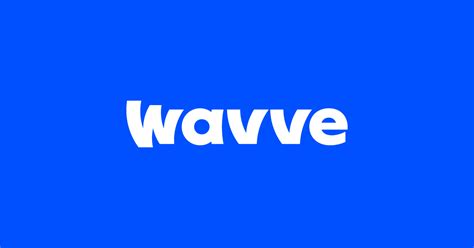 Wavve 웨이브