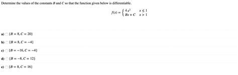 solved determine the values of the constants b and c so that