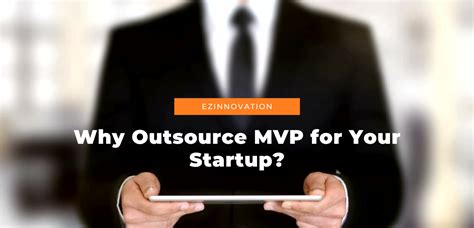 Why Outsource MVP For Your Startup Ezinnvoation