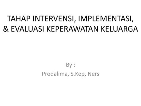 4 Tahap Perencanaan Pelaksanaan And Evaluasi Keperawatan Pptx