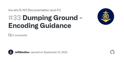 Dumping Ground Encoding Guidance · Issue 33 · Iho Ohis 101 Documentation And Fc · Github