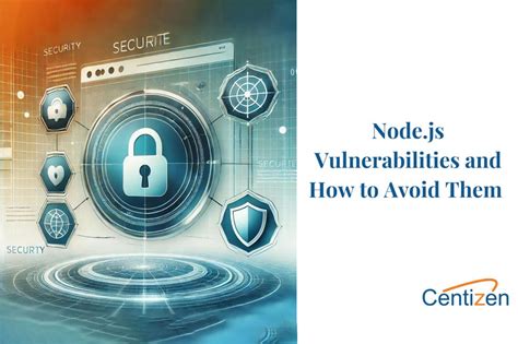 Common Nodejs Security Vulnerabilities And How To Prevent Them By