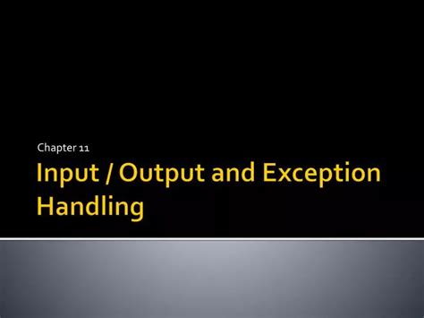 Ppt Input Output And Exception Handling Powerpoint Presentation