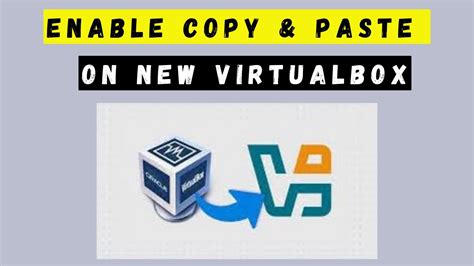 How To Enable Copy And Paste In New Virtualbox Youtube