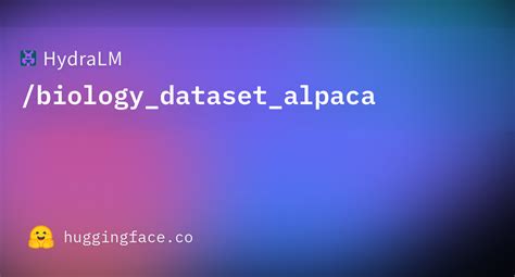 Hydralmbiologydatasetalpaca · Datasets At Hugging Face