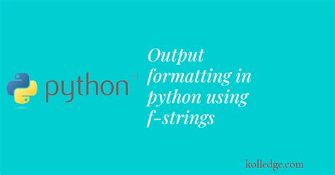Output Formatting In Python Using F Strings