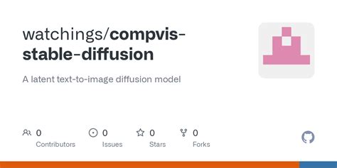 GitHub - watchings/compvis-stable-diffusion: A latent text-to-image diffusion model