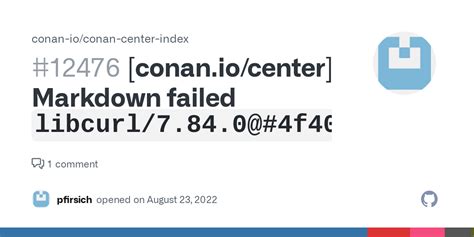 Center Markdown Failed `libcurl78404f40a72c1bfeb50822bf1faacf82640e` · Issue