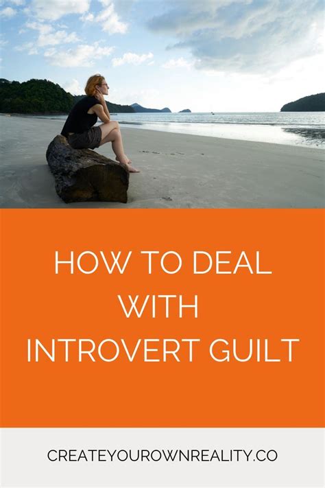 introvert guilt how to deal with it create your own reality