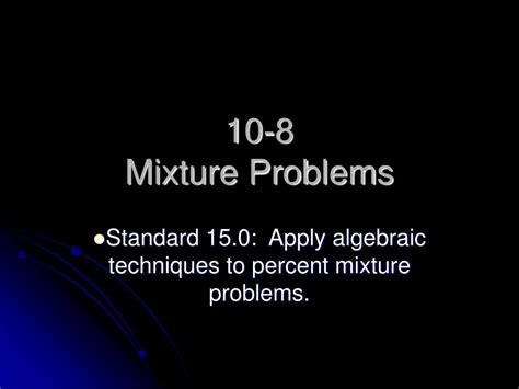 Ppt 10 8 Mixture Problems Powerpoint Presentation Free Download Id
