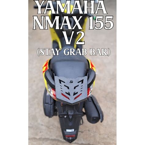 Yamaha Nmax155 V2 Nmax V2 Stay Grab Bar Topbox Bracket Heavy Duty Lifetime Warranty
