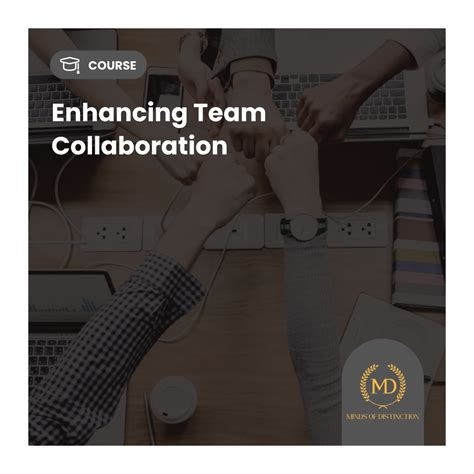 Enhancing Team Collaboration Welcome
