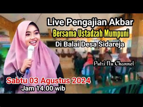 LIVE PENGAJIAN AKBAR BERSAMA USTADZAH MUMPUNI HANDAYAYEKTI ALUN-ALUN SIDAREJA CILACAP - YouTube