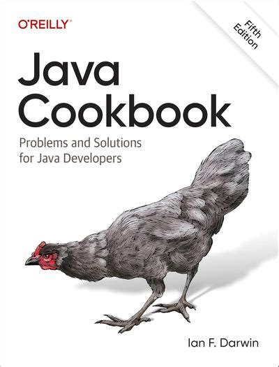 Java Cookbook Problems And Solutions For Java Developers 5th Edition