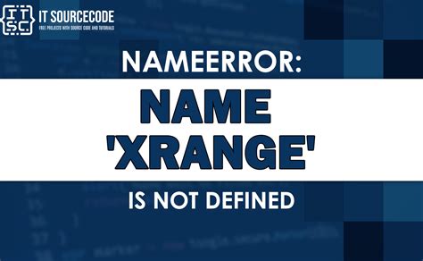 Nameerror: name 'xrange' is not defined [SOLVED]