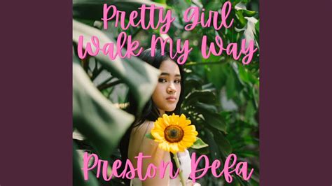Pretty Girl Walk My Way Youtube