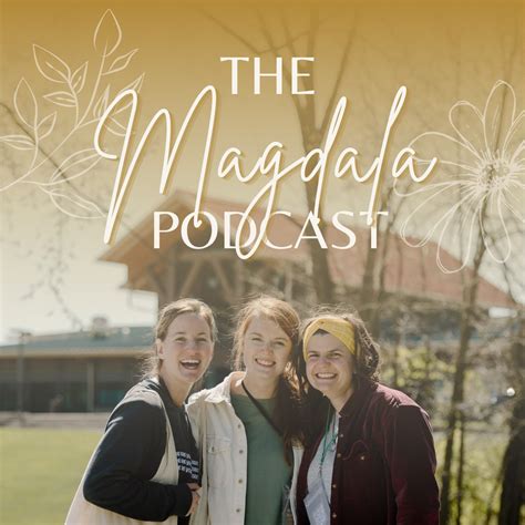 Mary Magdalene Patroness Of S The Magdala Podcast Apple Podcasts