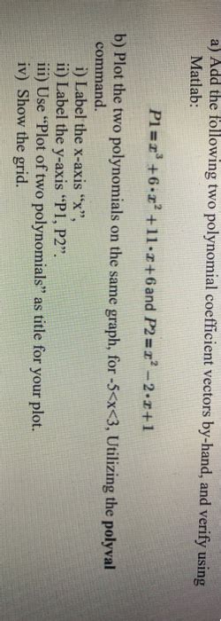 Solved A Add The Following Two Polynomial Coefficient