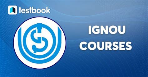 Ignou Courses List 2023 Diploma Pg Ug Certificate Online