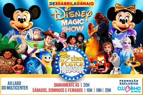 Circo Vostok Burlesque Apresenta Disney Magic Show Clubinho De Ofertas