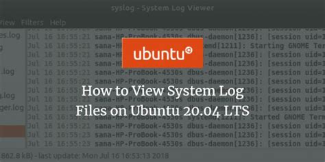 How To View System Log Files On Ubuntu 2004 Lts