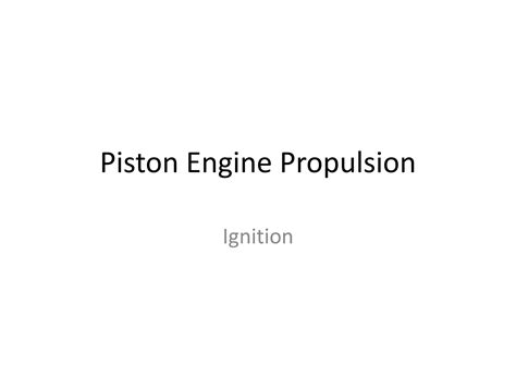 Piston Engines Ignition Pptx