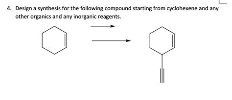 Solveddesign A Synthesis For The Following Compound Starting From Cyclohexene And Any Other