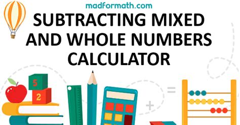 SUBTRACTING MIXED AND WHOLE NUMBERS CALC