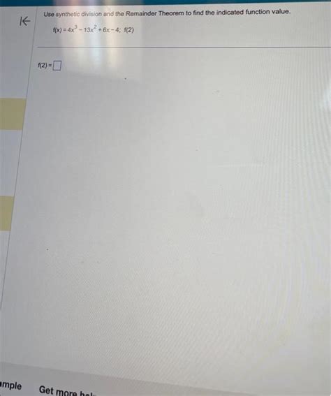 Solved Use Synthetic Division And The Remainder Theorem To