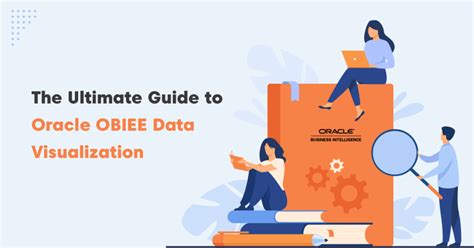 Oracle OBIEE Ultimate Guide To Oracle BI Data Visualization