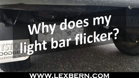 why does my light bar flicker lexbern