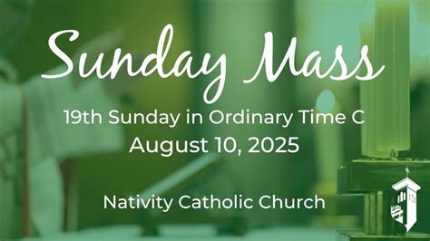 10 30 A M Mass Of The 19th Sunday In Ordinary Time C August 10 2025